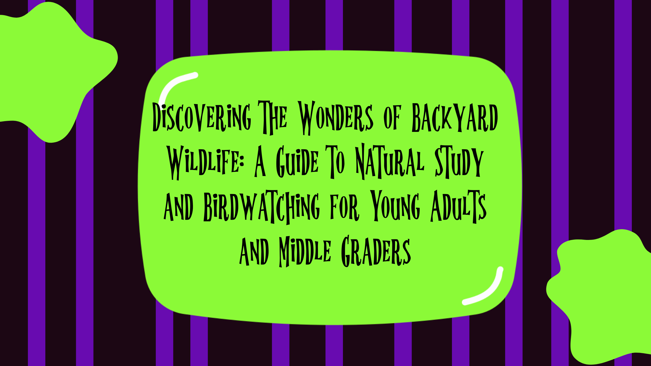 Discovering the Wonders of Backyard Wildlife: A Guide to Natural Study ...