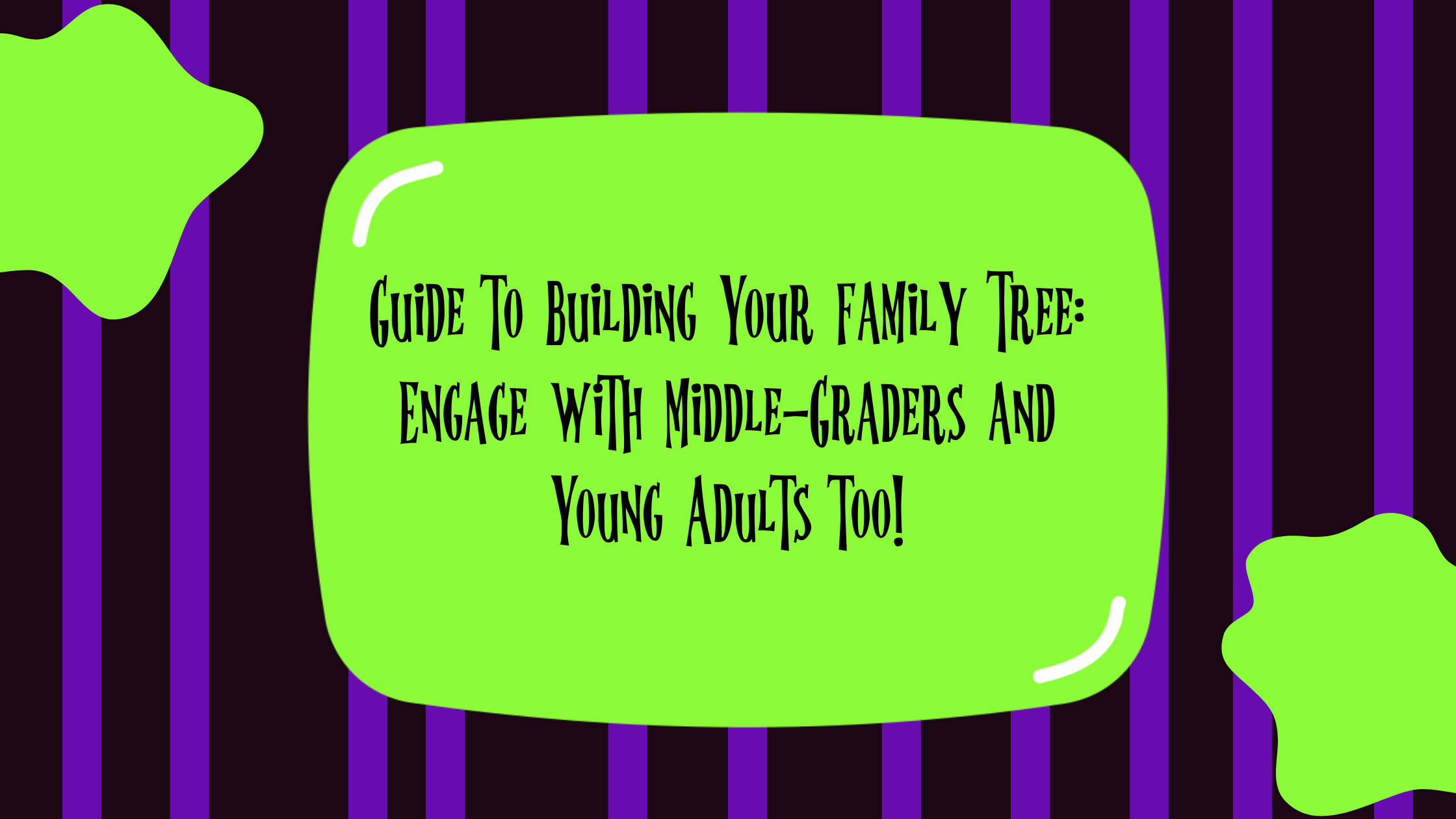 Guide to Building Your Family Tree: Engage with Middle-Graders and You ...
