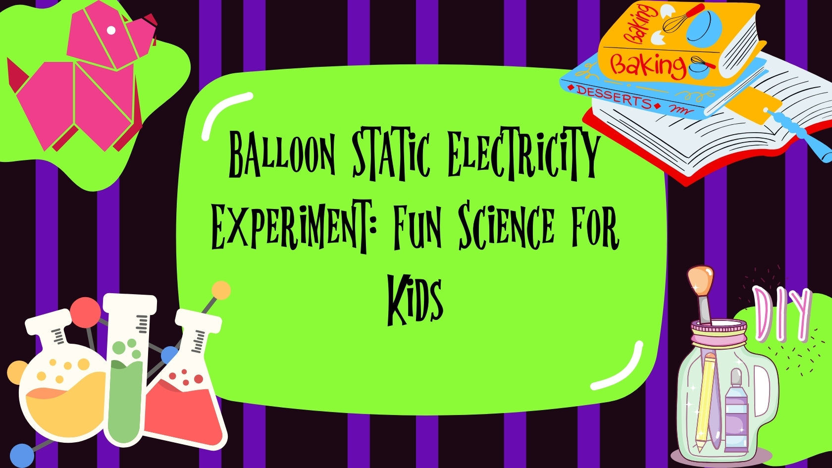 Balloon Static Electricity Experiment: Fun Science for Kids – Angelina ...