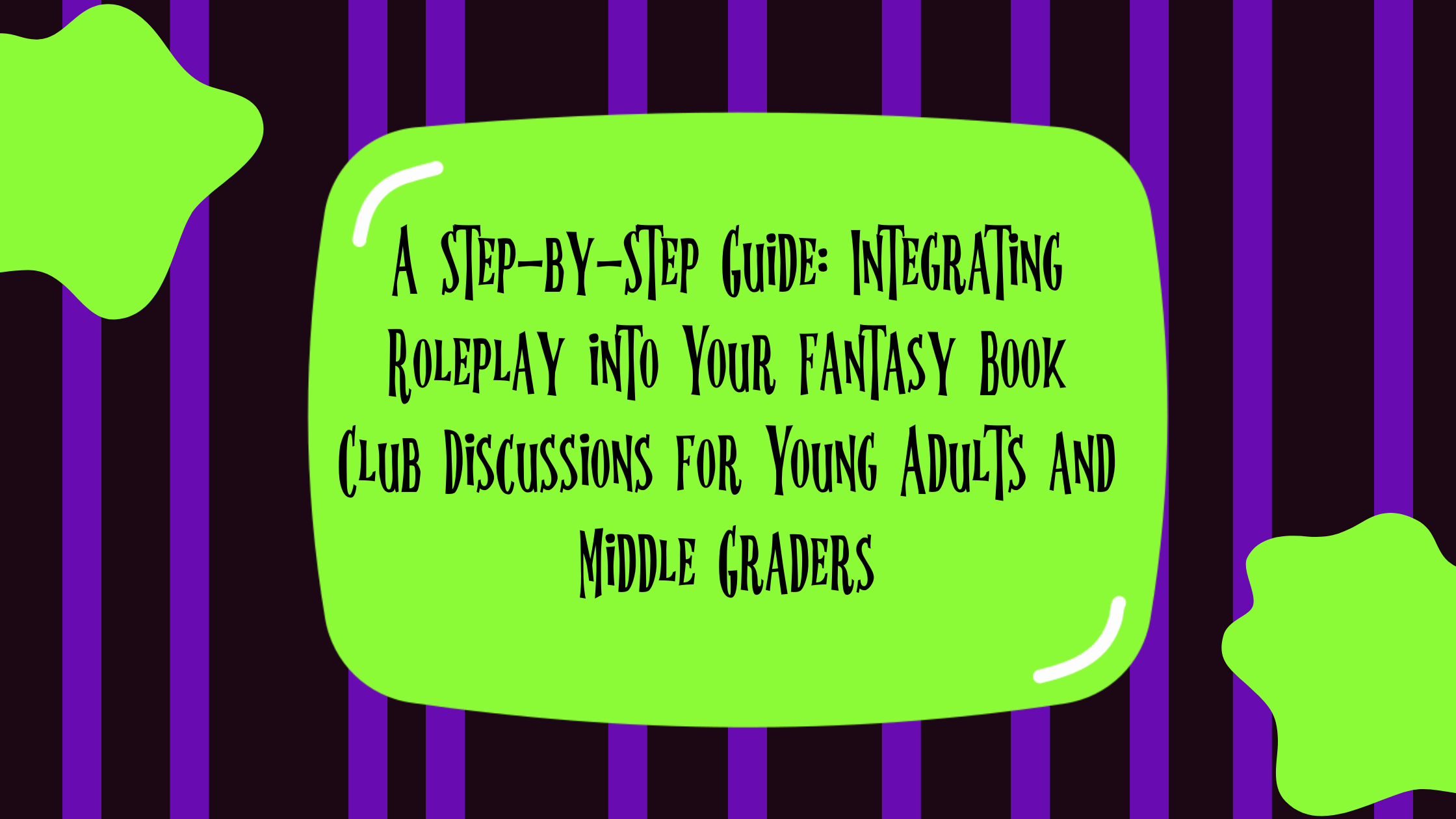 A Step-by-Step Guide: Integrating Roleplay into Your Fantasy Book Club ...
