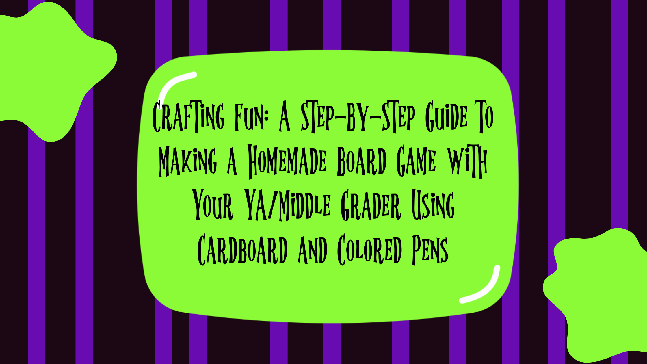 Crafting Fun: A Step-By-Step Guide to Making a Homemade Board Game wit ...
