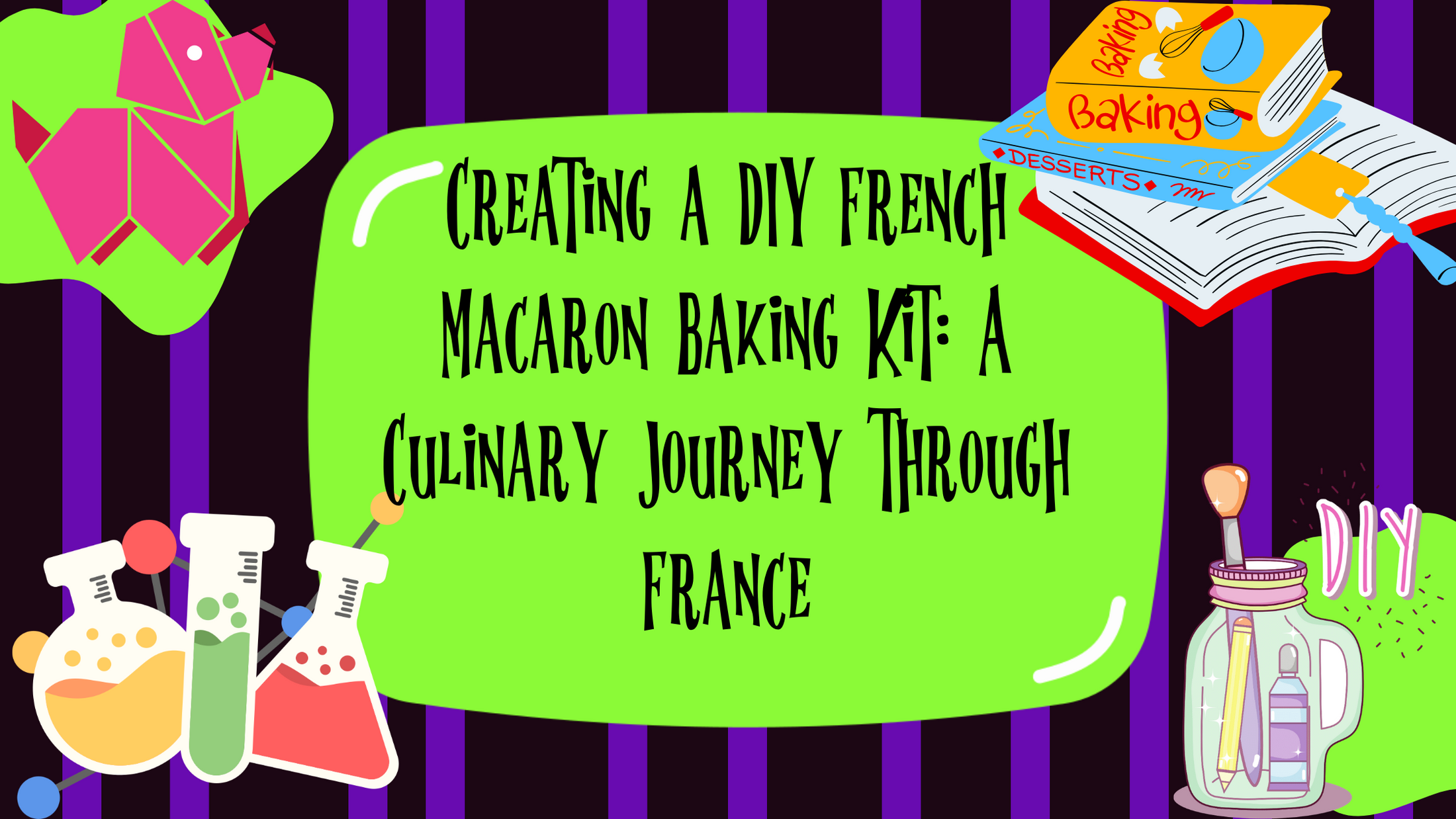Exploring France: Creating Your Own DIY French Macaron Baking Kit At H ...
