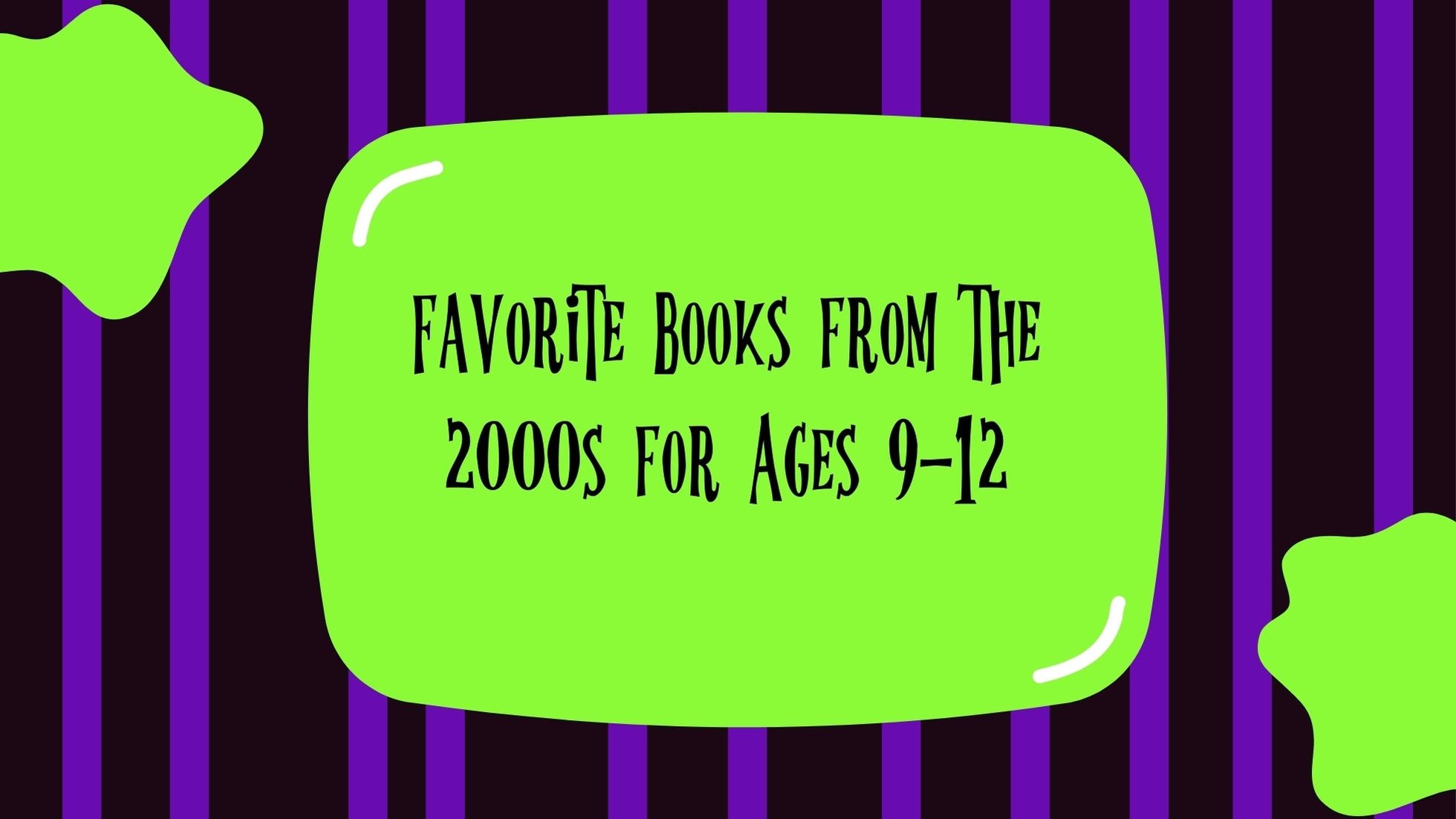 Favorite Books from the 2000s for Ages 9-12 – Angelina Allsop Books