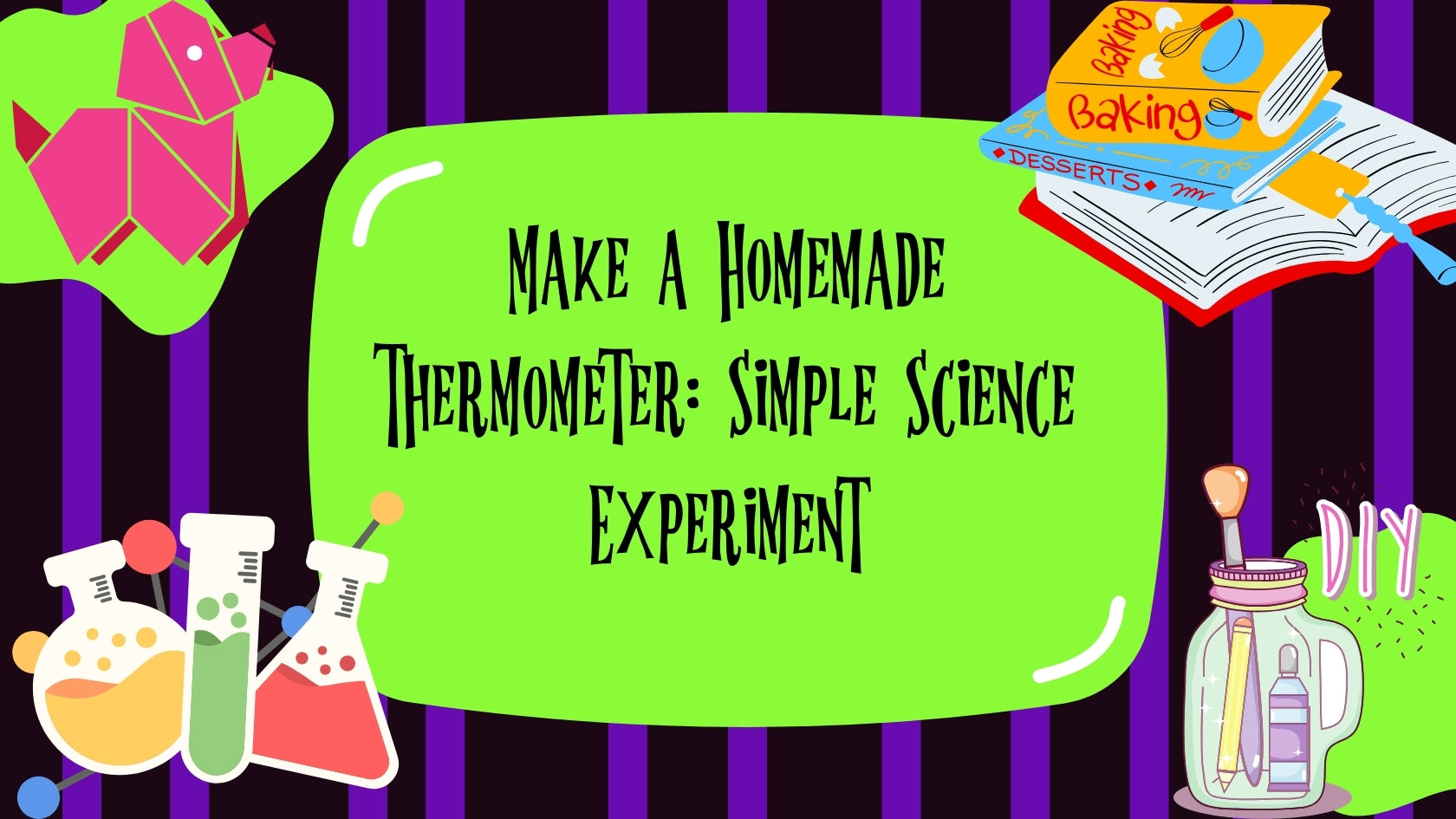Make a Homemade Thermometer: Simple Science Experiment – Angelina ...